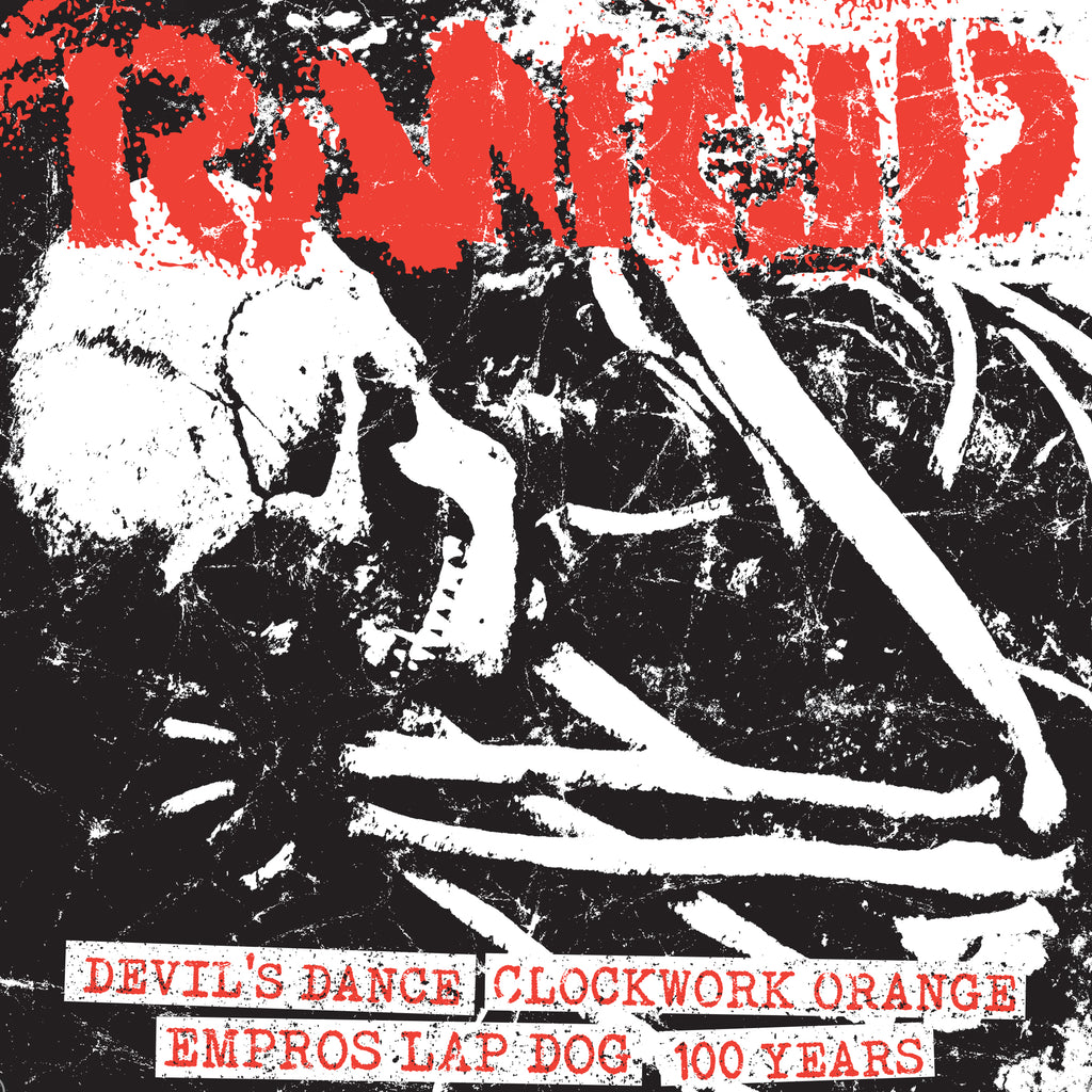 Rancid - Devil’s Dance + Clockwork Orange / Empros Lap Dog + 100 Years